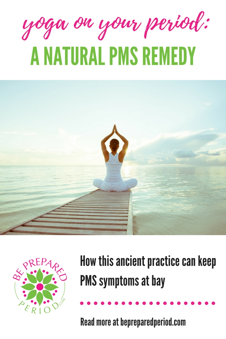 Yoga and Menstruation: A Remedy for PMS | Be Prepared Period